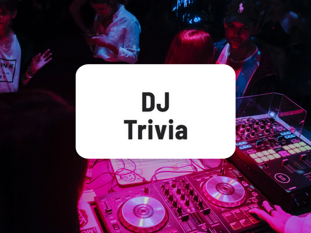 10+ Best DJ Trivia Questions and Answers (Easiest to Hardest) - Past ...